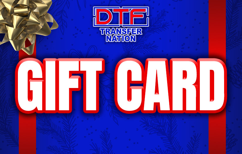 DTF Transfer Nation Gift Card