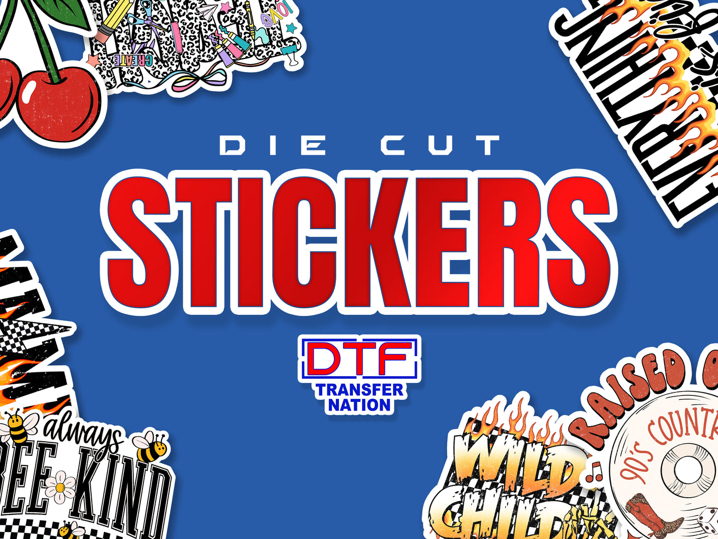 Die Cut Stickers – DTF Transfer Nation